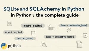 Guide complet SQLite & SQLAlchemy en Python